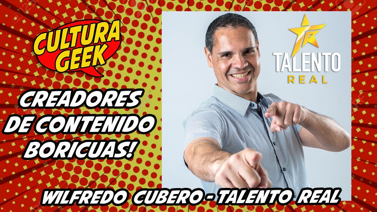 Creadores de Contenido: Wilfredo "Wito" Cubero - Talento Real - YouTube