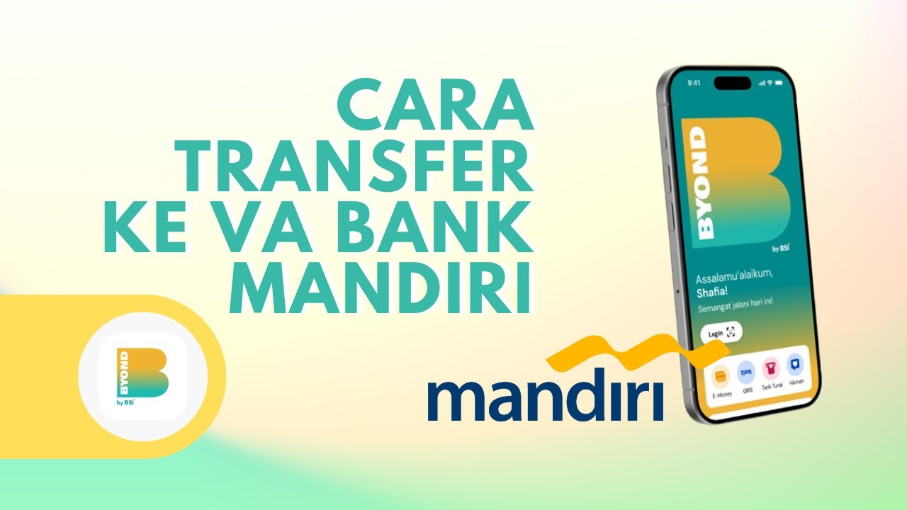 Cara Transfer BSI BYOND Mobile Banking Ke Virtual Account VA MANDIRI ...
