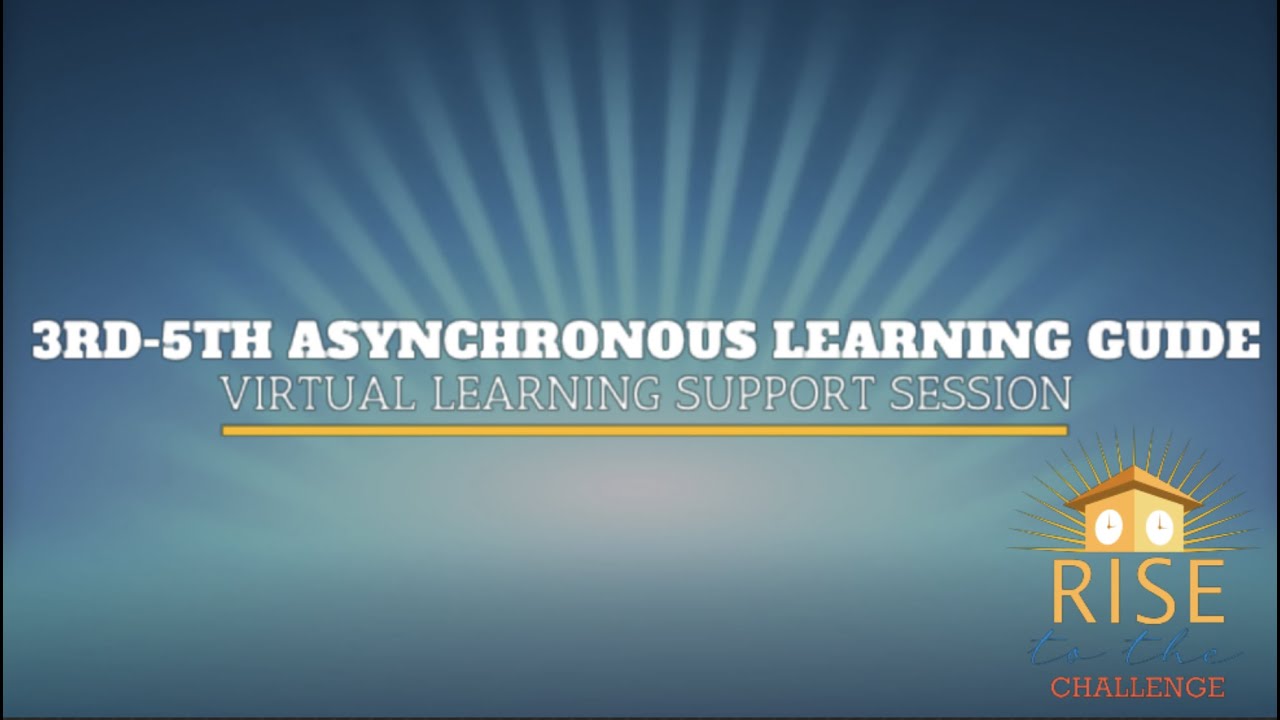 3rd-5th Asynchronous Learning Guide Virtual Learning Support Session ...