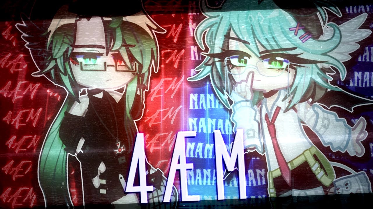 ⋆˖⁺‧₊☽4ÆM☾₊‧⁺˖⋆ |GL2| meme - YouTube