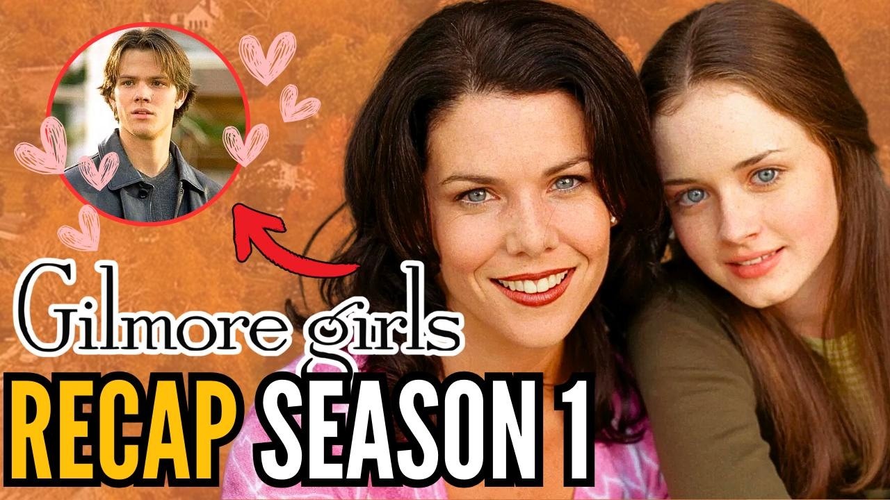 GILMORE GIRLS Season 1 RECAP - YouTube