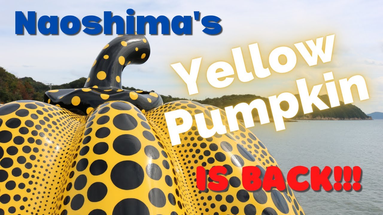 Yayoi Kusama's Yellow Pumpkin on Noashima is back! - YouTube