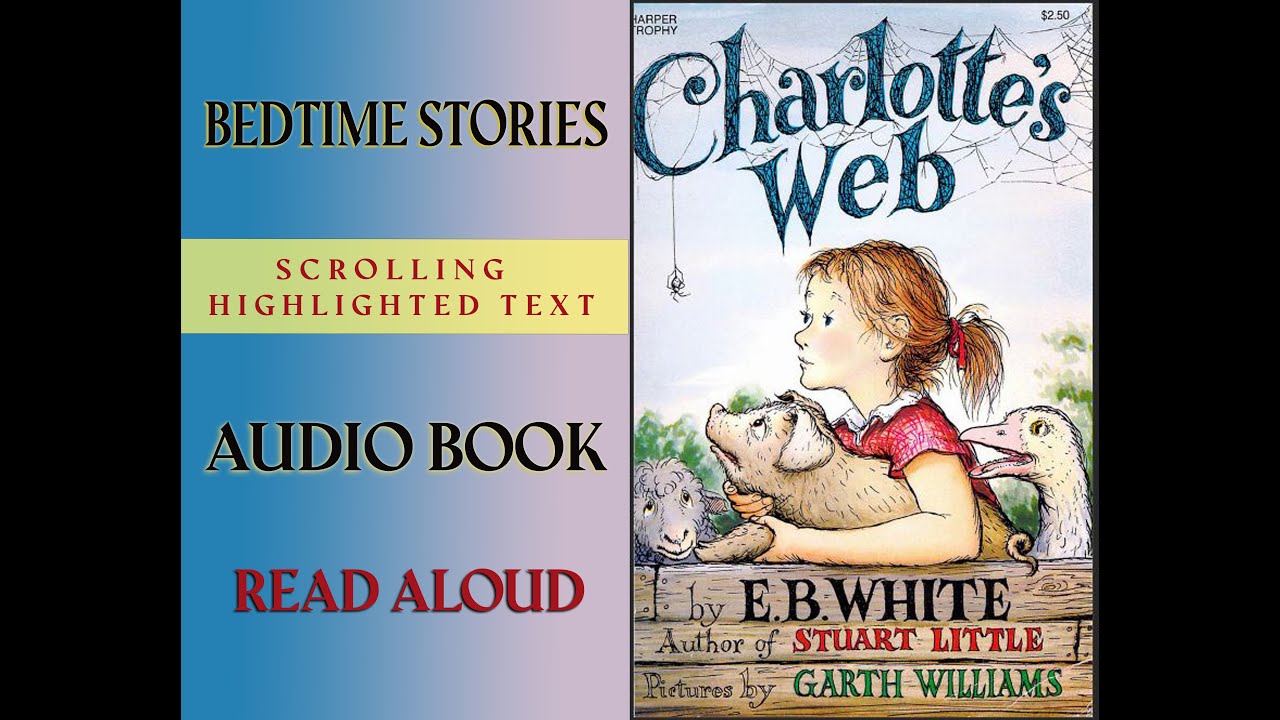 Charlotte's Web by E.B. White — Chapter 01 | Story Time for Kids Read ...