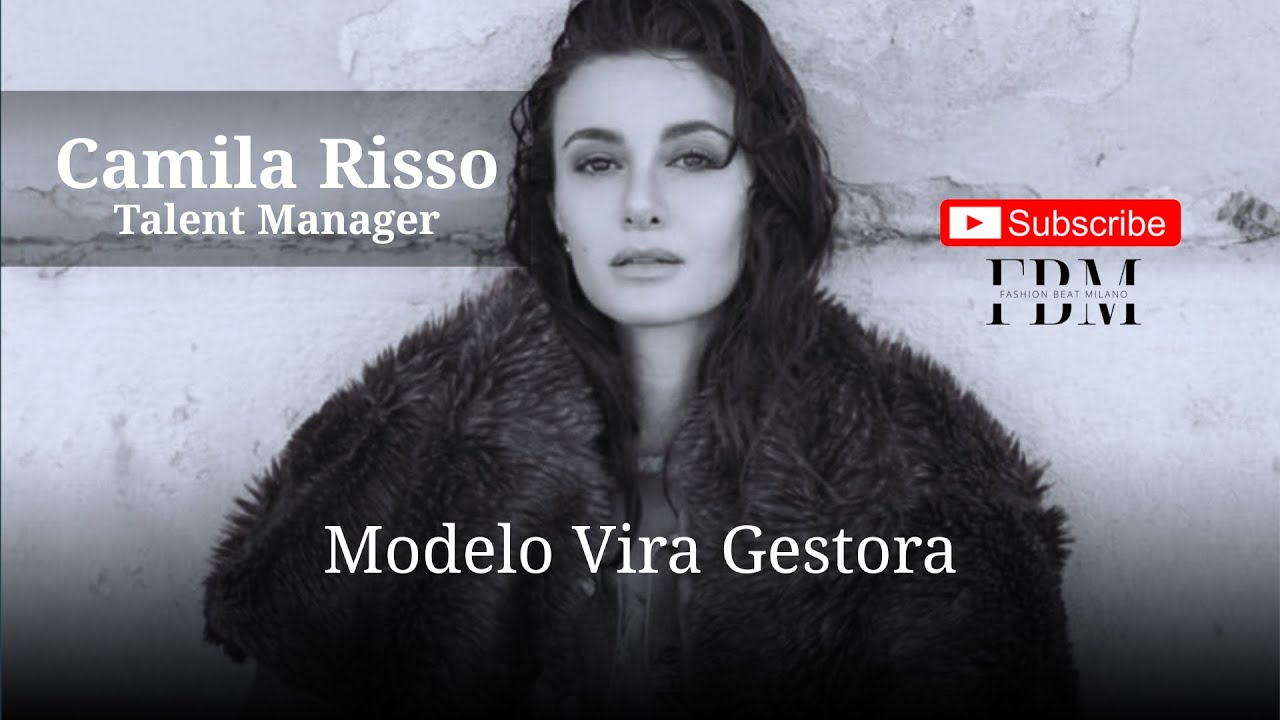 De Modelo Internacional a Agente de Talentos - A Jornada de Camila ...