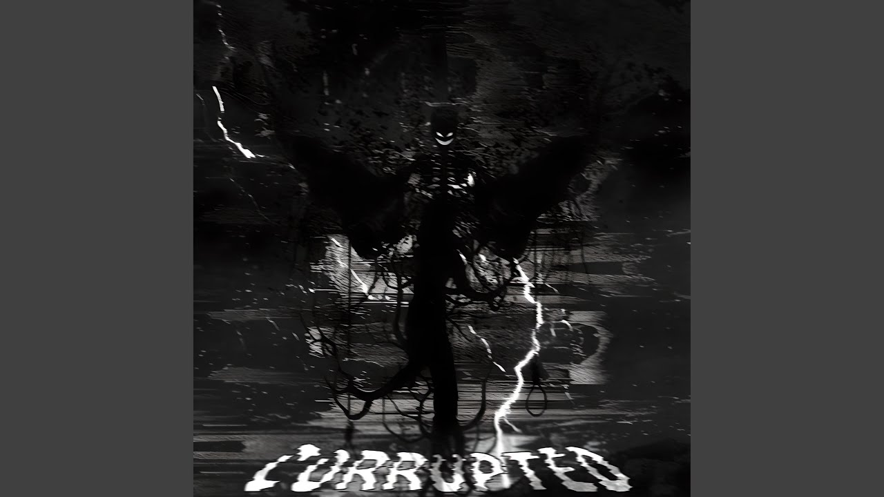 Corrupted - YouTube