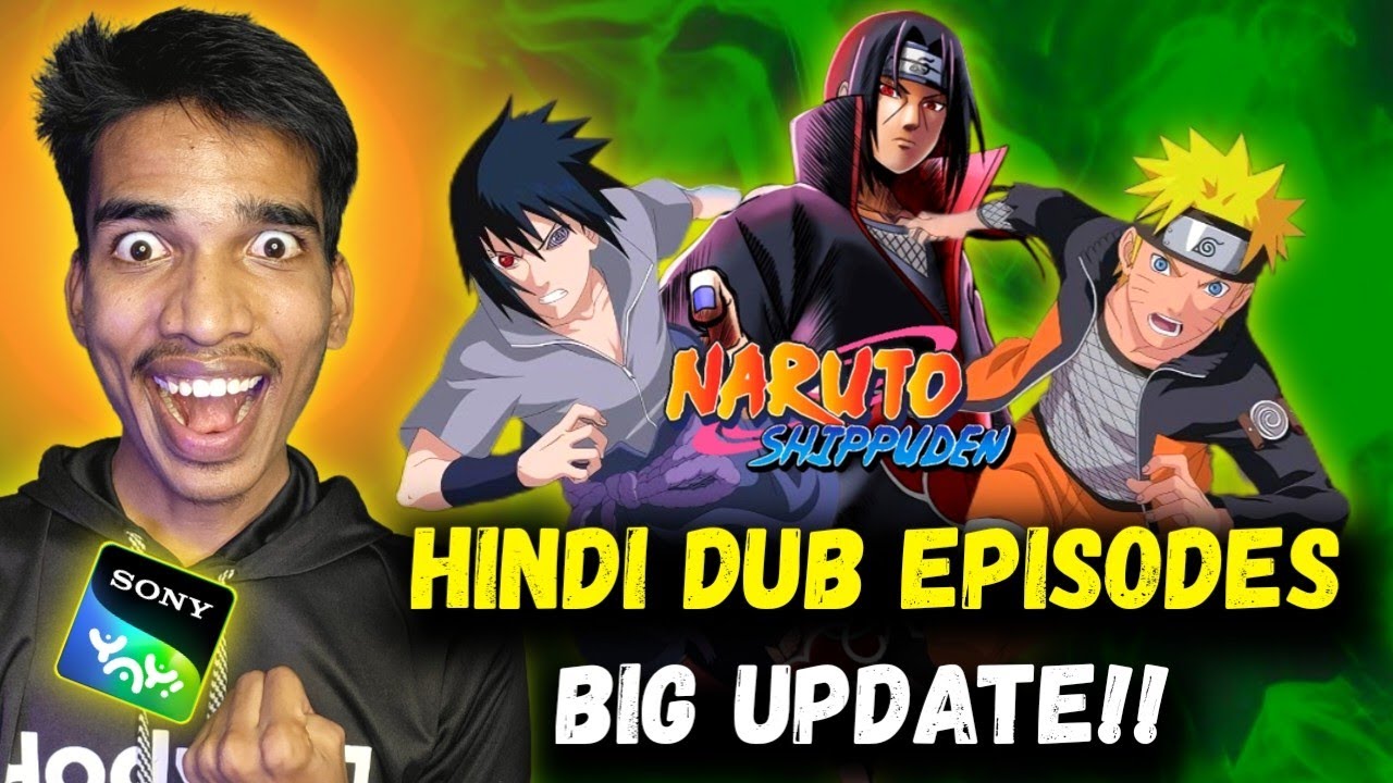 😍Naruto Shippuden Hindi Dub New Episodes Big Update On Sony Yay ...