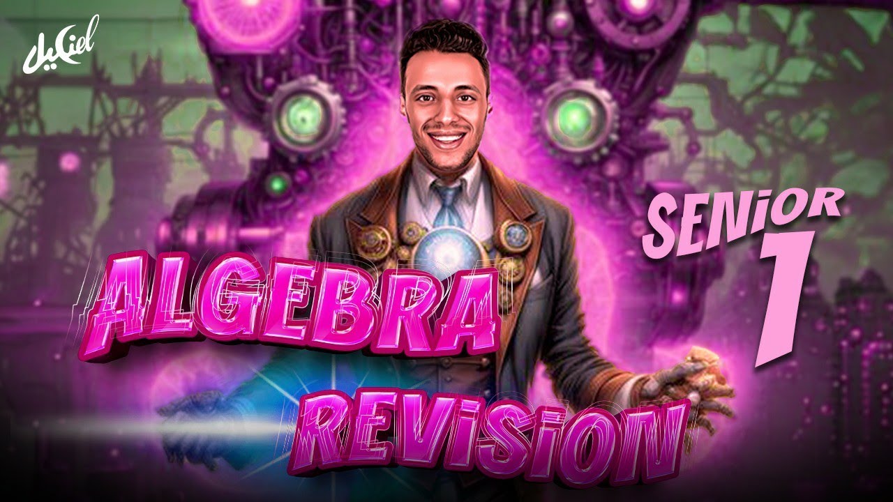 senior 1 | "mathematics" - algebra revision 2024 | second term "ملخص ...