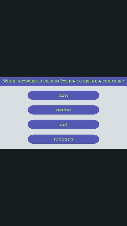 Q Which keyword is used in Python to define a function? # ...