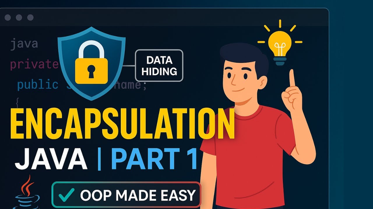 Encapsulation in Java 🔐 | OOPs Concept Explained with Real Project Example (2025) Part 1 - YouTube