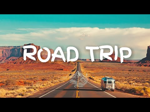 Road Trip | Indie Folk / Indie Rock Playlist for Driving & Adventure ...