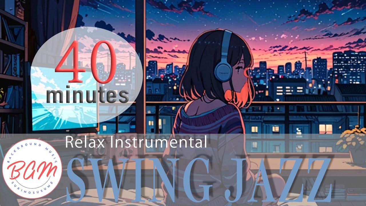 Have a relaxing time at home with SwingJazz! ! Relaxing BGM① ~Swing ...