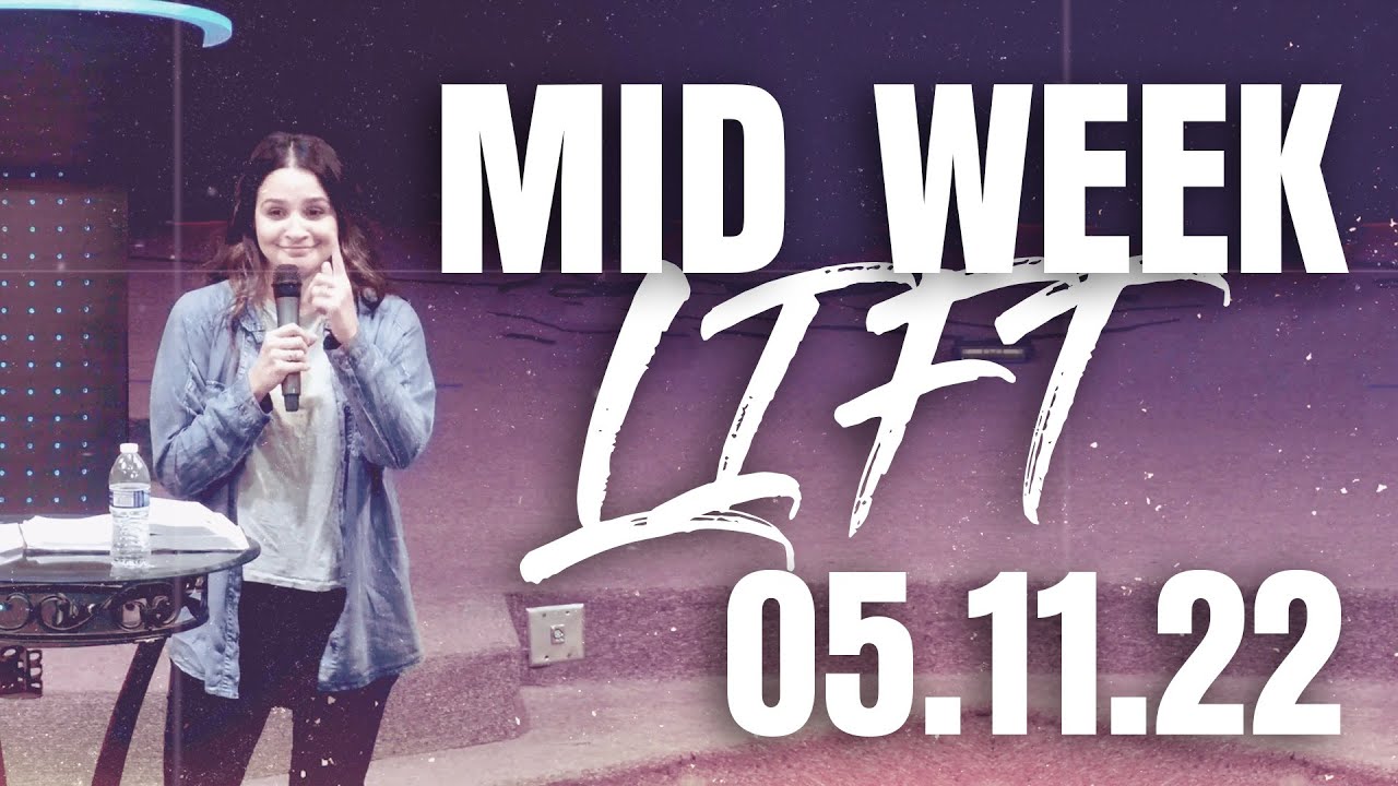 Mid Week Lift 5-11-22 | Samantha Burns | Life Place Church - YouTube