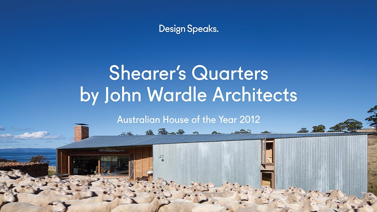 Architect John Wardle on the 2012 Australian House of the Year, Shearer ...