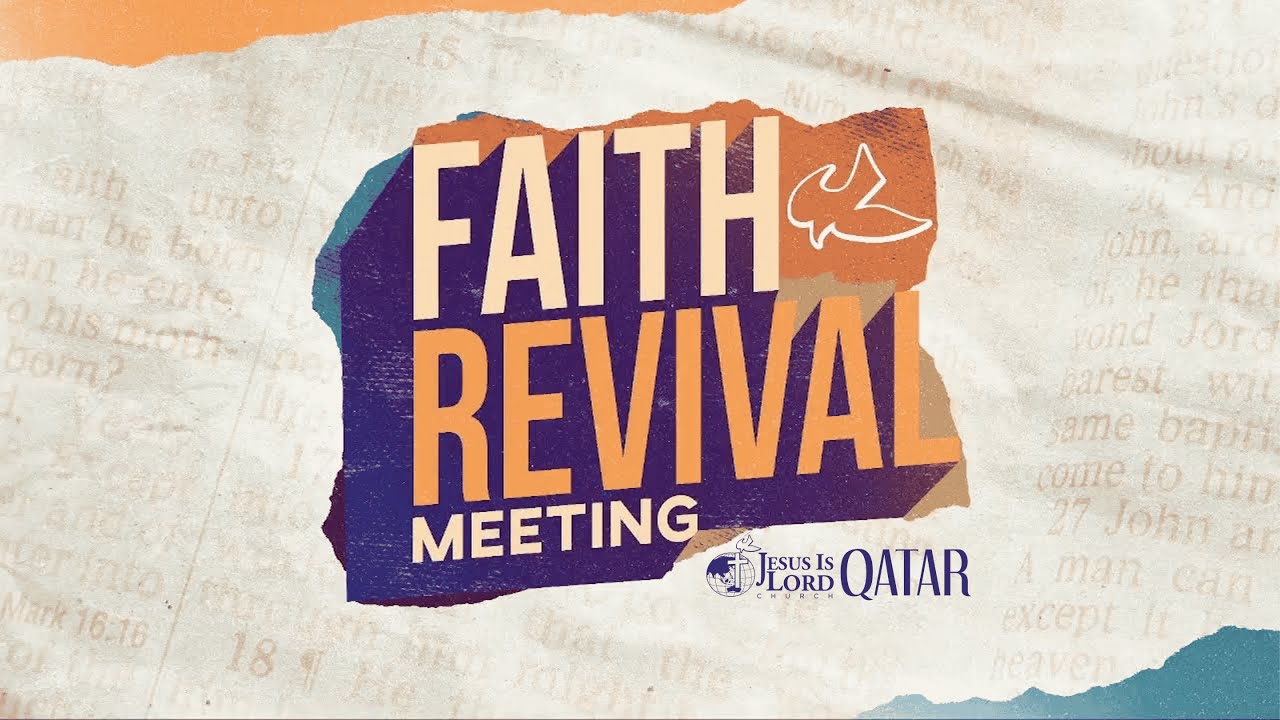 Faith Revival Meeting at JIL Qatar Cornerstone - YouTube