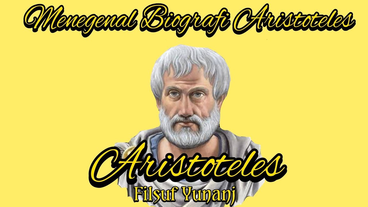 Kisah Biografi Singkat Filsuf Yunani Aristoteles - YouTube