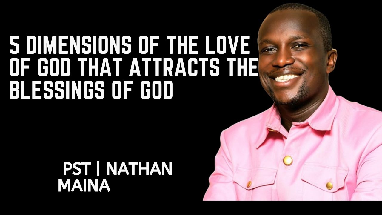 5 DIMENSIONS OF THE LOVE OF GOD THAT ATTRACTS THE BLESSINGS OF GOD ...