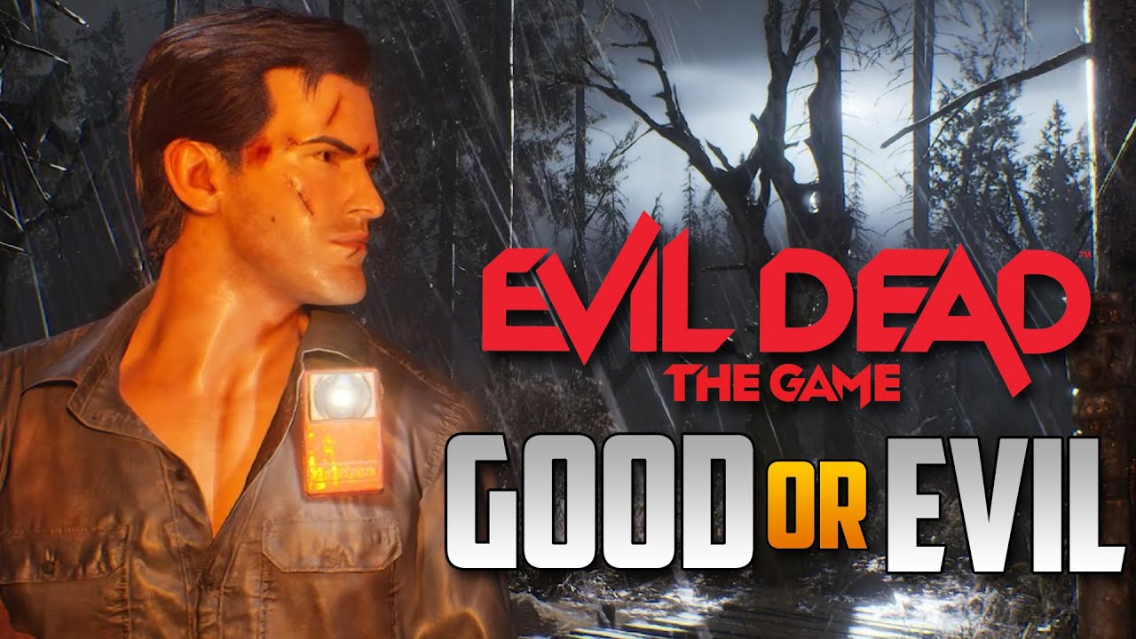Choose: EVIL or GOOD? || Evil Dead The Game - YouTube