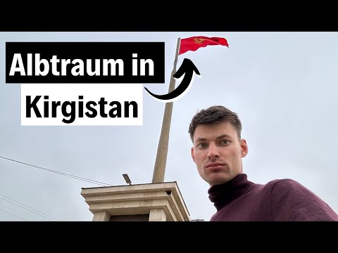 Kirgistan - Die schlimmste Reise meines Lebens? 🇰🇬