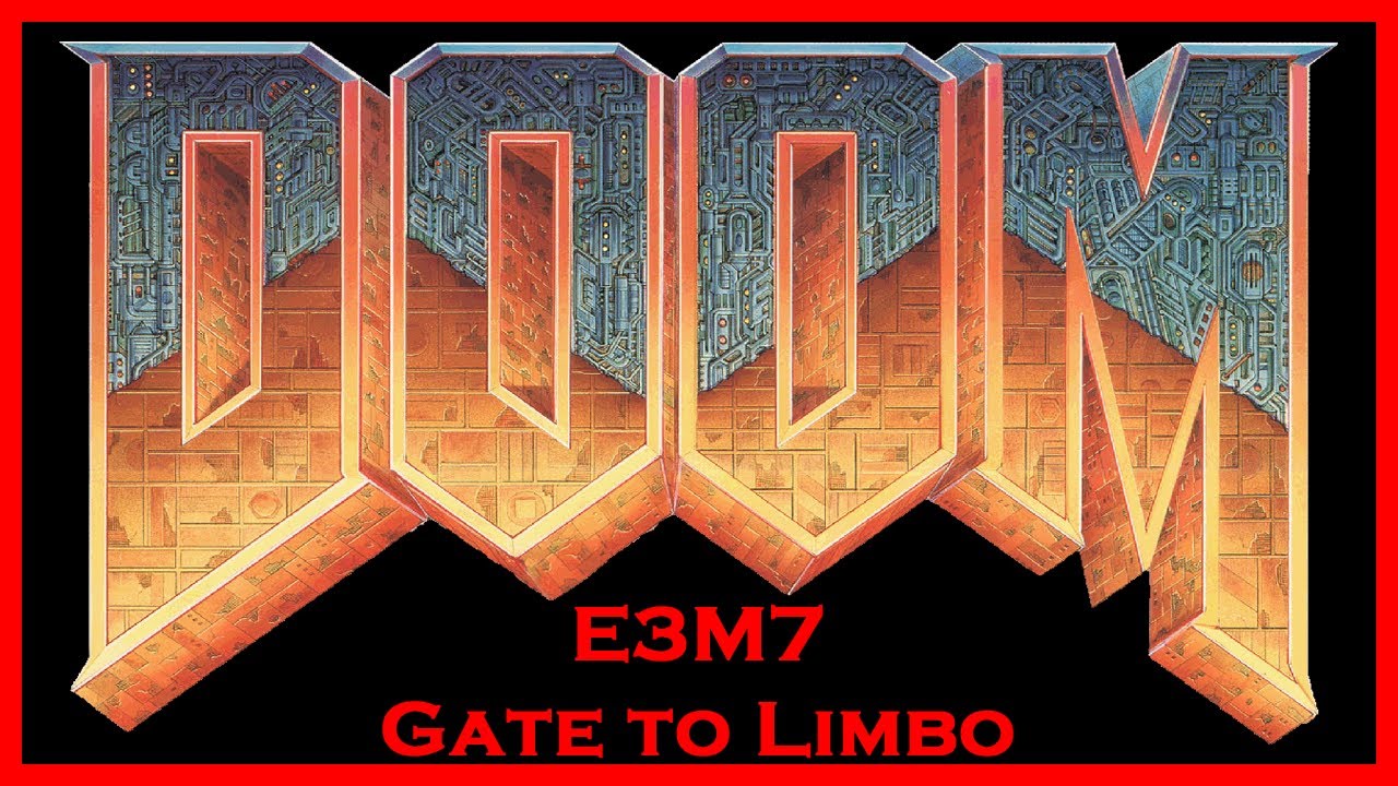 Doom (1993) E3M7: Gate to Limbo (All Secrets/100% Kills) Ultra-Violence ...