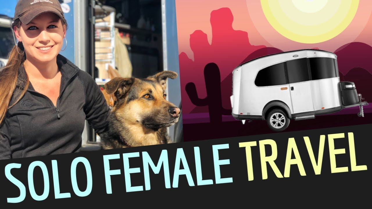 SOLO FEMALE IN AIRSTREAM BASECAMP Travels for RV Living Full Time - YouTube