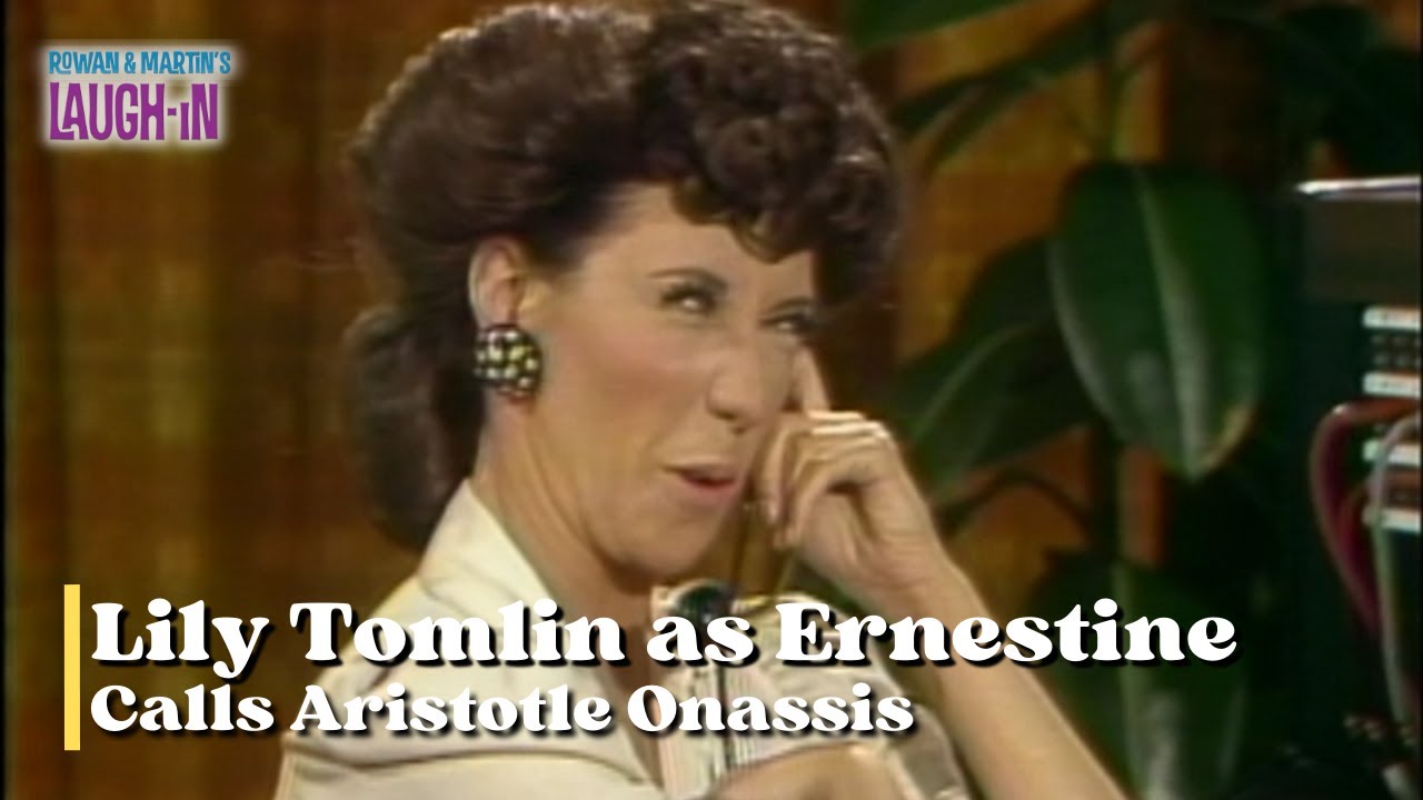 Lily Tomlin Ernestine Calls Aristotle Onassis Rowan Martin s Lily Tomlin Ernestine Calls Aristotle Onassis Rowan Martin s