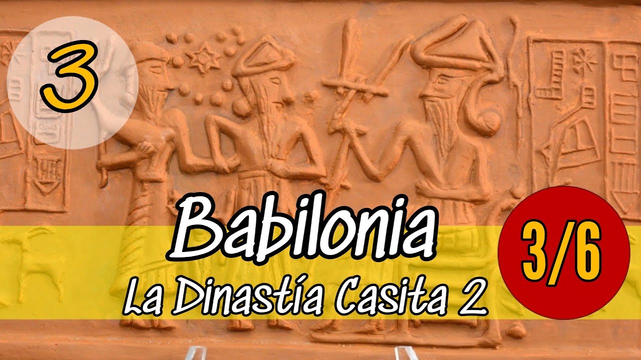 BABILONIA 3: FIN DE LA DINASTIA CASITA parte 2 (historia completa de ...