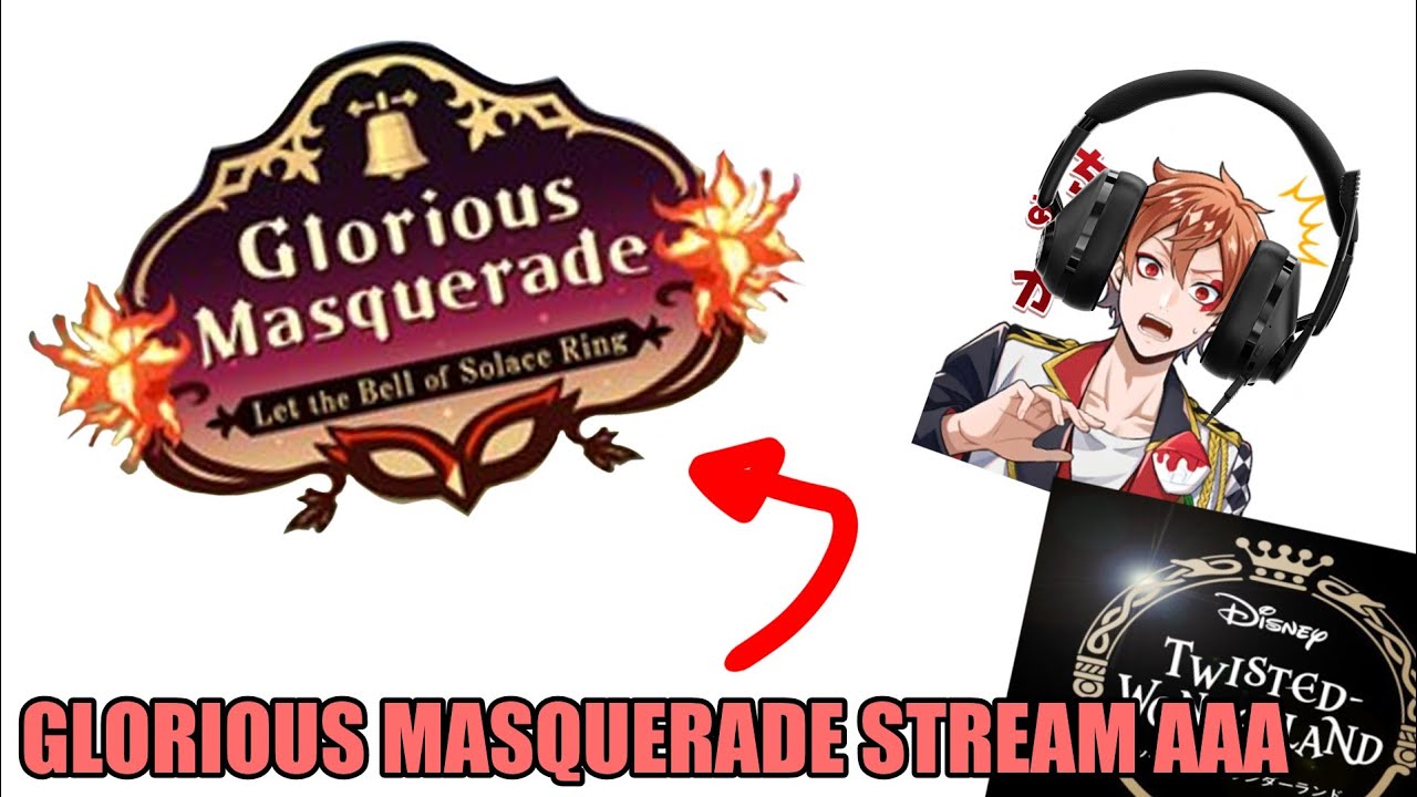 GLORIOUS MASQUERADE TWST EN!!!!!1 OMG!!!!! | CHIAN.KA - YouTube