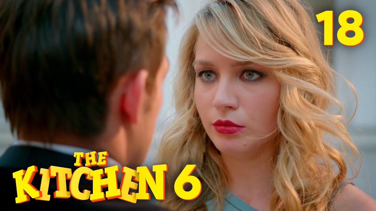 The Kitchen | Episode 18 | Season 6 | Comedy movie - YouTube