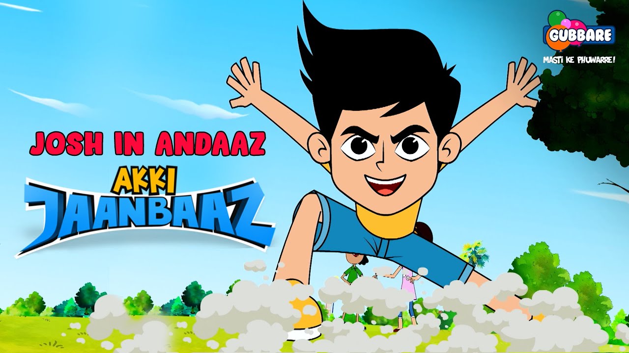 Akki Jaanbaaz | Josh In Andaaz | Action Cartoon Video | Cartoons for ...