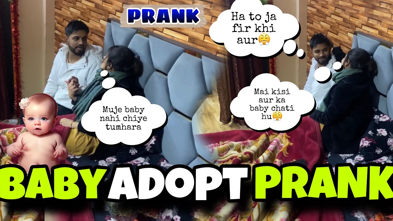 Baby Adopt Prank On Husband🤣| Husband Got Angry🤣| hindi Couple Prank ...