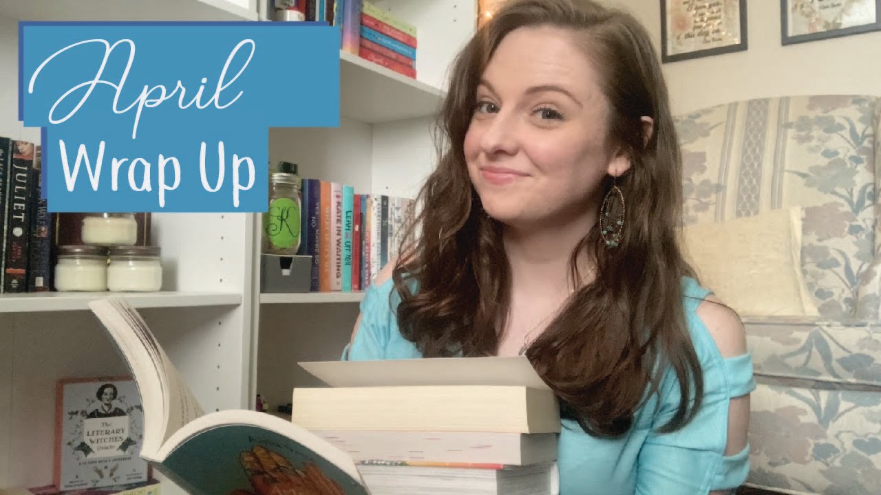 April Wrap Up ~ 2021 - YouTube