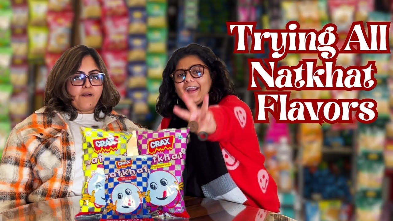 ''We Tried All Natkhat Flavors, Nostalgic!" - YouTube