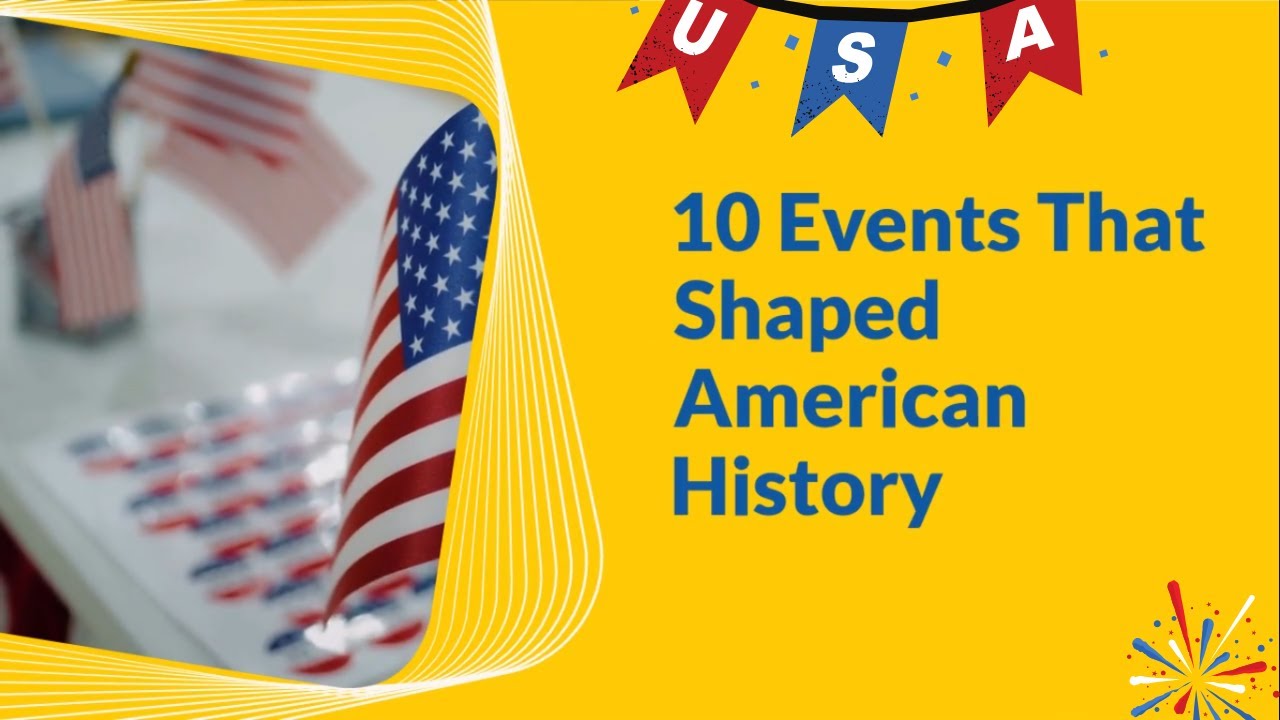 10 Key Events in American History - YouTube