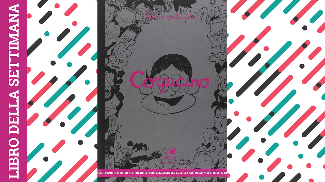 "Corpicino" di Tuono Pettinato | Recensione + LIBRO DELLA SETTIMANA ...