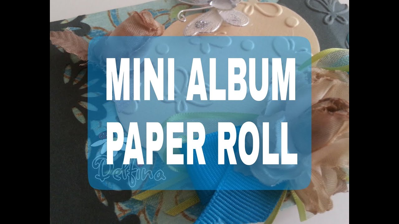 mini album - paper roll - YouTube