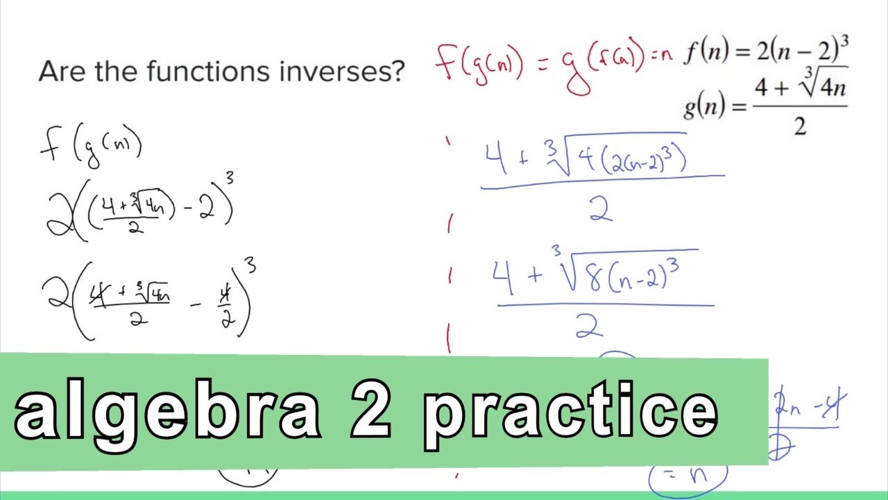 Algebra 2 Practice - Are the Functions Inverses? (Example 2) - YouTube
