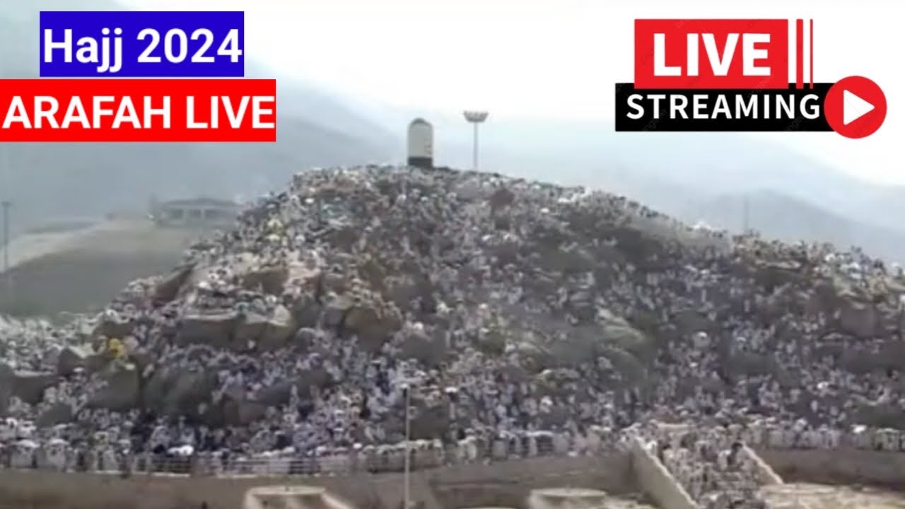🔴Hajj Live 2024 | Arafah Live | Live hajj 2024 - YouTube