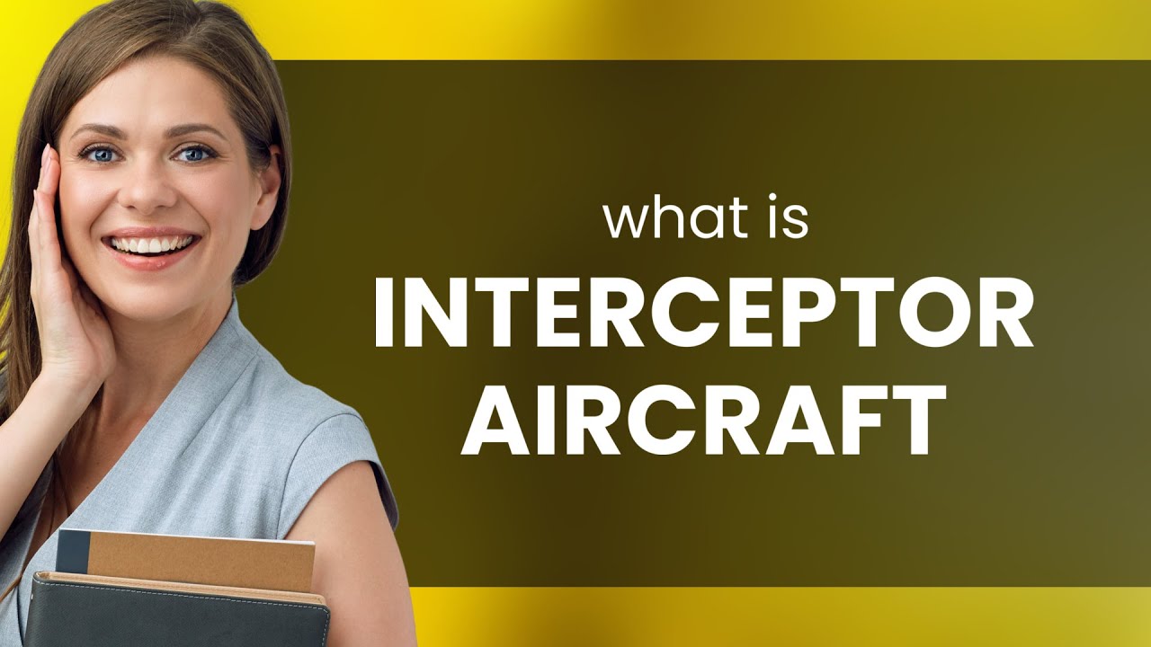 Understanding Interceptor Aircraft: High-Speed Protectors of the Skies ...