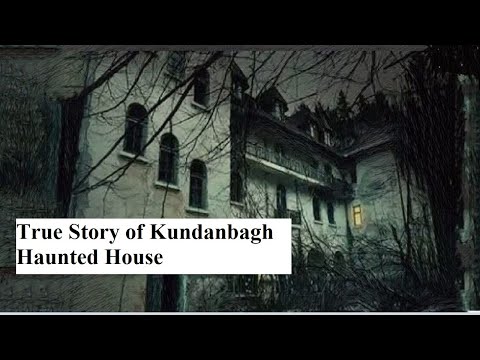 True Story of Kundanbagh Haunted House | India Most Haunted House ...