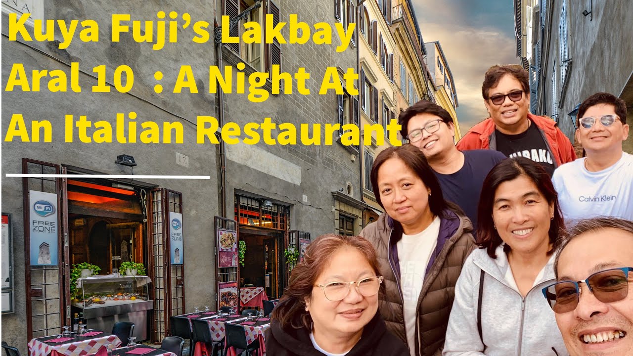 Kuya Fuji’s Lakbay Aral 10 || A Night At The Italian Restaurant - YouTube