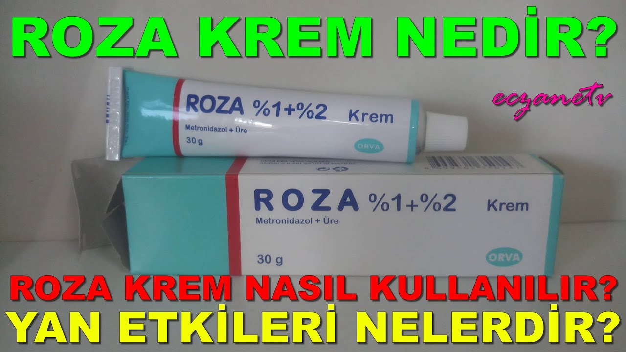 Roza Krem Nedir? Roza Krem'in Yan Etkileri Nelerdir? Roza Krem Nasıl ...