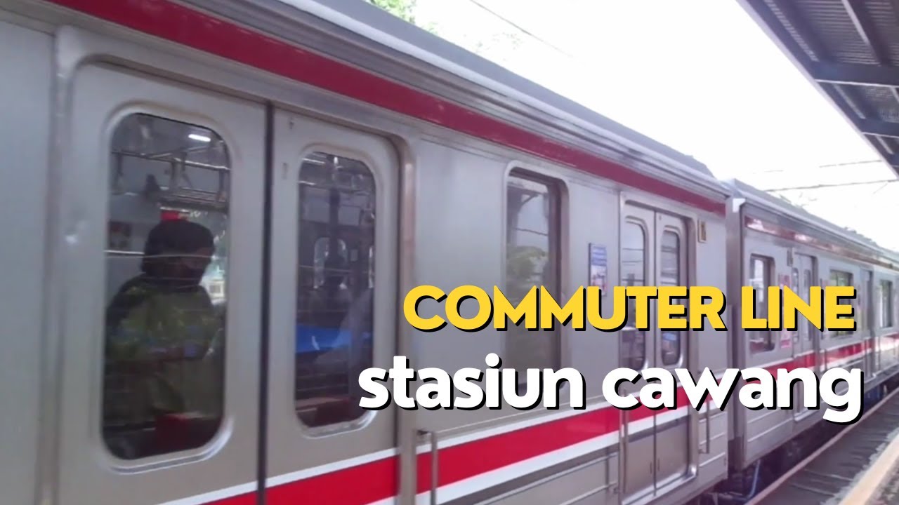 Kumpulan KRL Commuter Line Stasiun Cawang | JR 205 Penguasa Rel ...