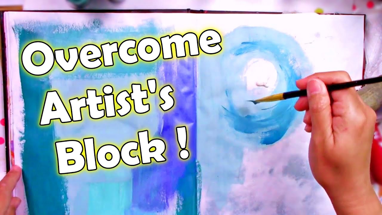 5 Tips to get over Artistic Block 2020 - 😰 😬 😱 - YouTube