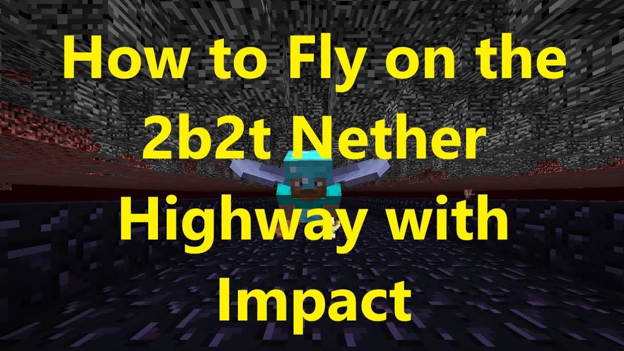 How to Fly on the 2b2t Nether Highways with Impact - YouTube