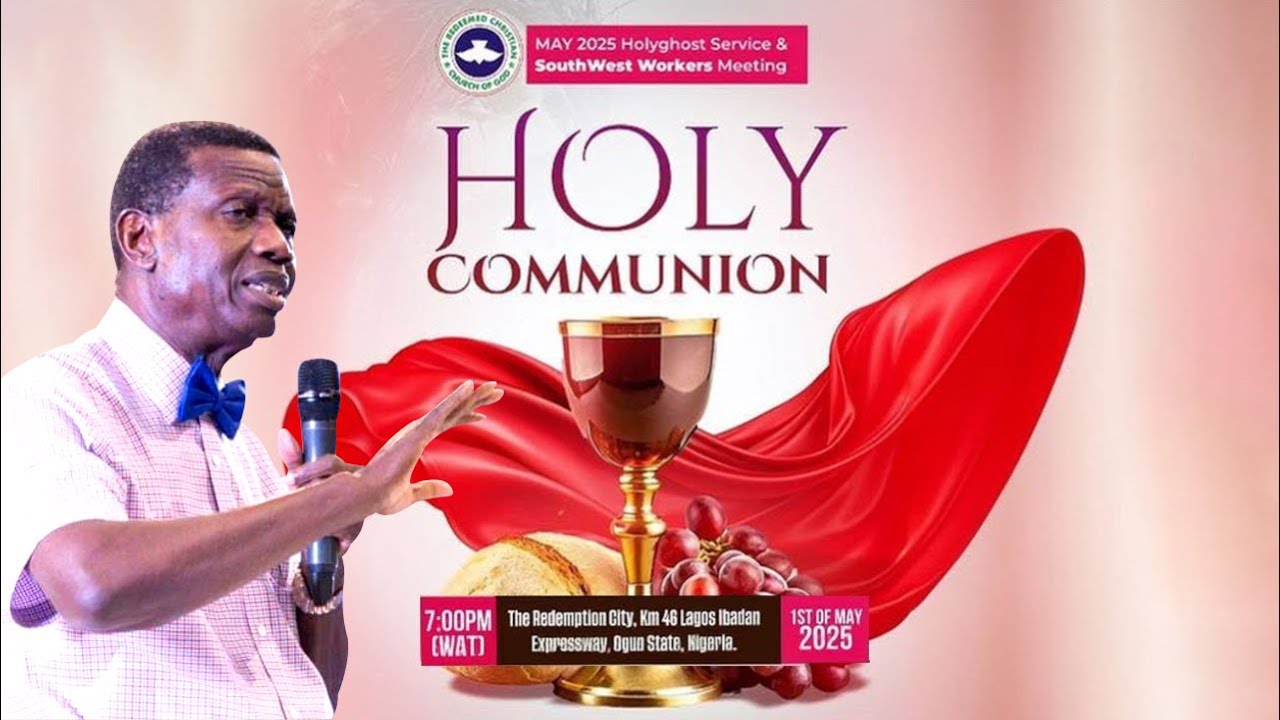 RCCG MAY 2025 HOLY COMMUNION SERVICE - YouTube
