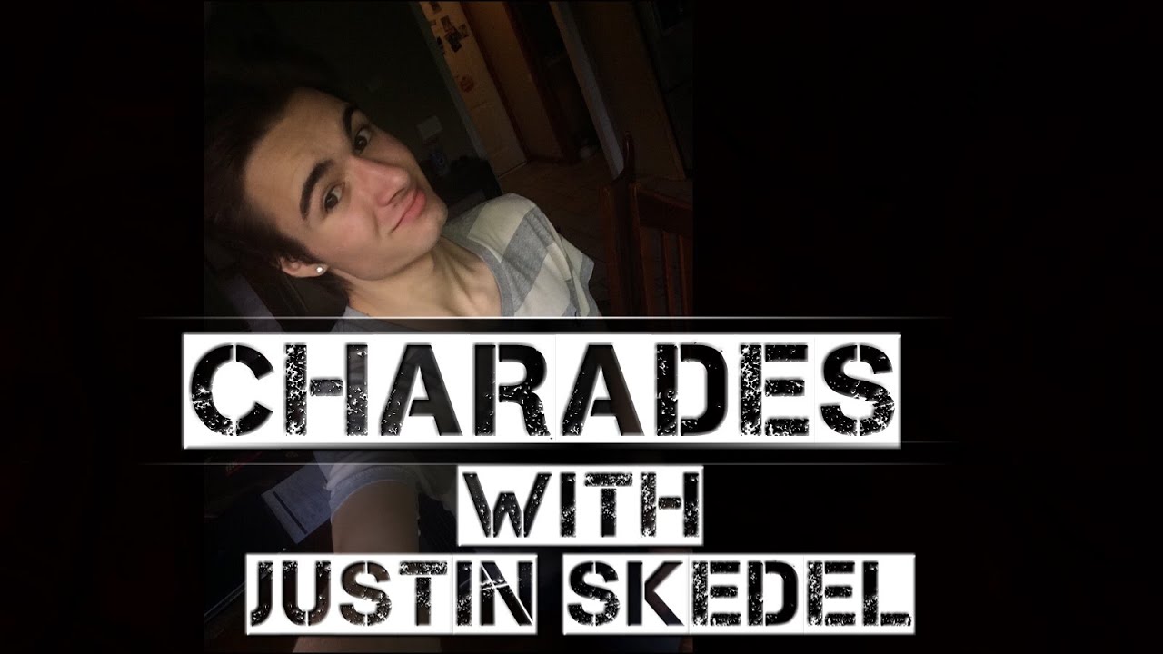 Charades With Justin Skedel! :: HAPPY NEW YEARS 2016 - YouTube