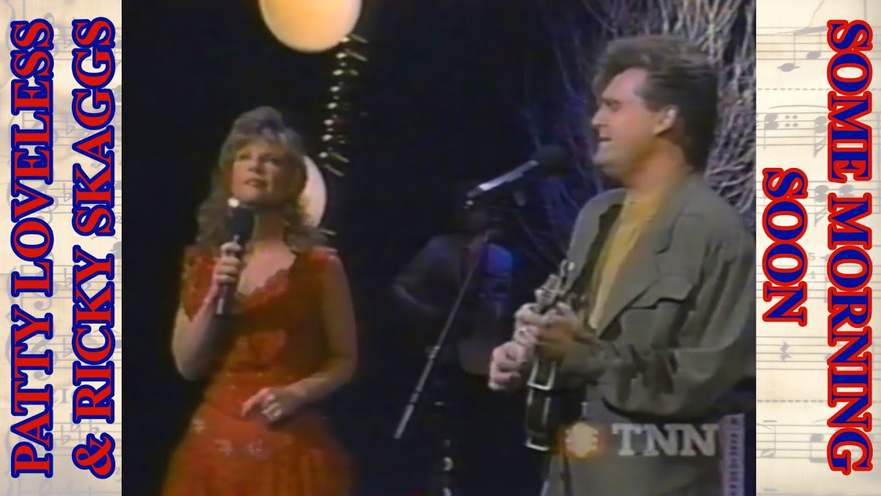 Patty Loveless & Ricky Skaggs: "Some Morning Soon" ["Live" From The ...