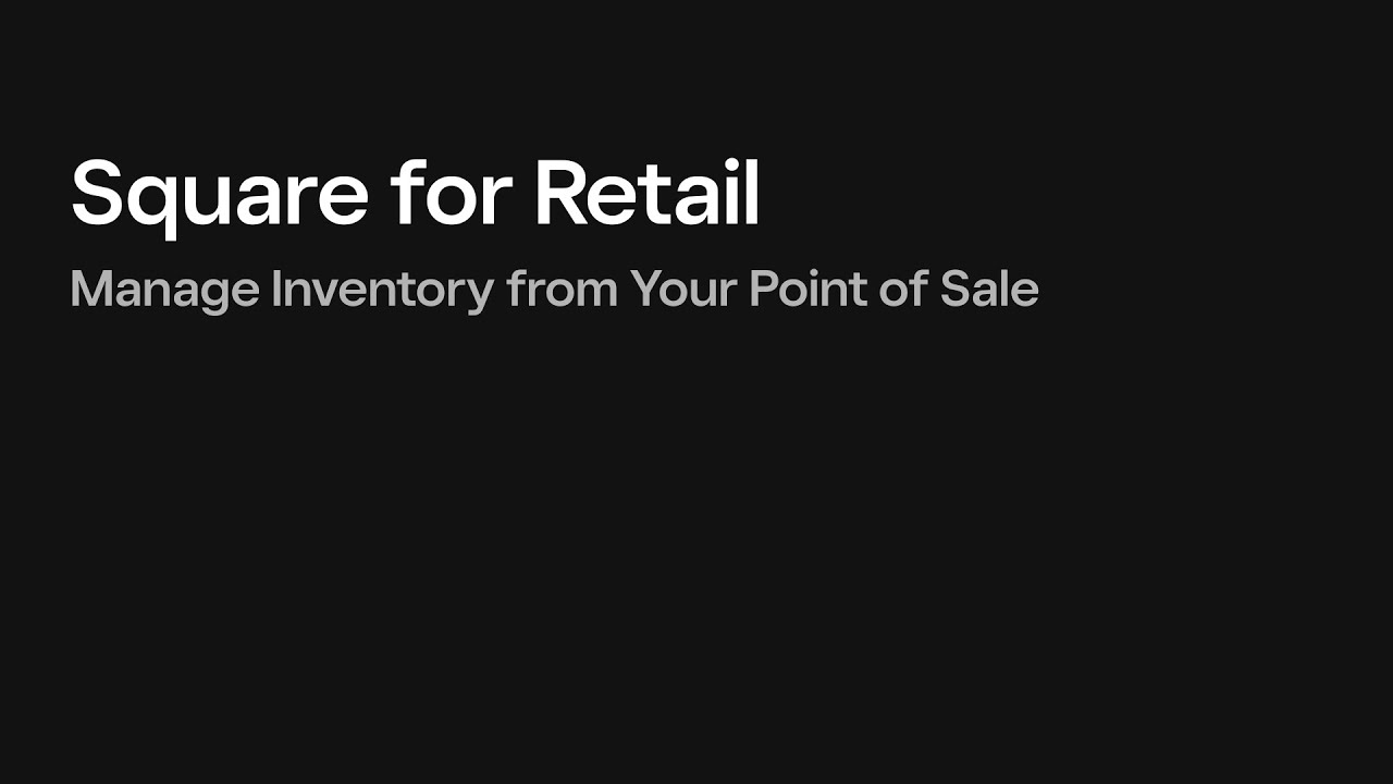 Manage Inventory from the POS with Square for Retail - YouTube