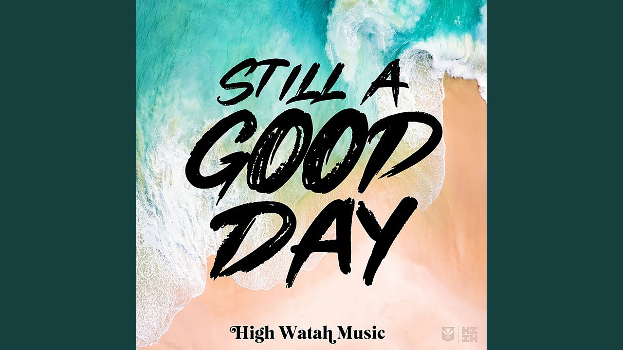 Still A Good Day - YouTube