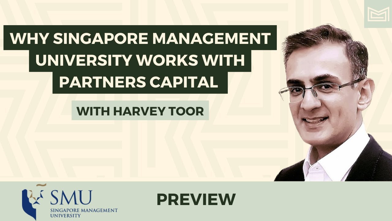Why Singapore Management University Works With Partners Capital (With ...